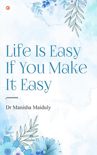 Life Is Easy If You Make It Easy | Wissen Bookstore